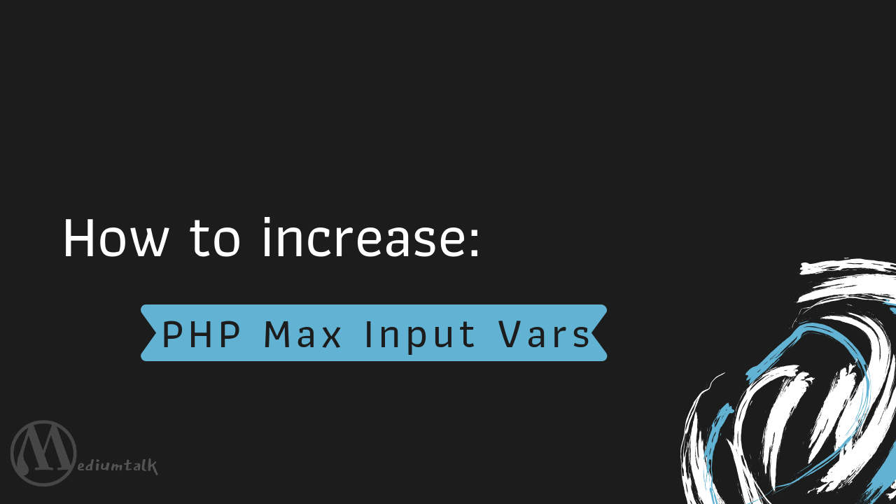 How To Increase Php Max Input Vars 3 Easy Methods