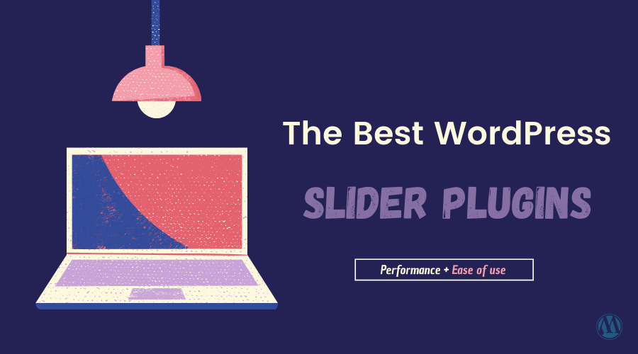 8+ Best WordPress Slider Plugins - Only Fast & Quality Pickups