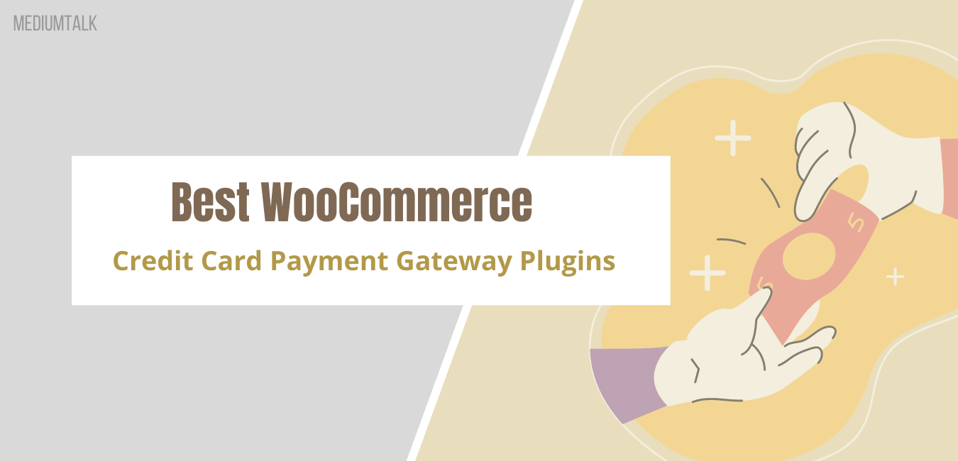5 Best WooCommerce Credit Card Payment Gateway Plugins - Medium Talk